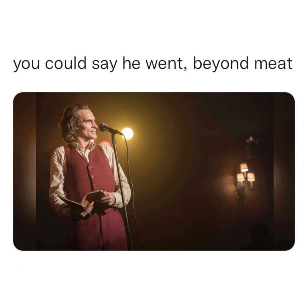 I regret to inform you the internet has memes about beyond meat's coo ...