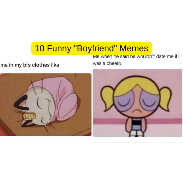 10 Memes that People who've had a Boyfriend (Or Have Been The Boyfriend ...