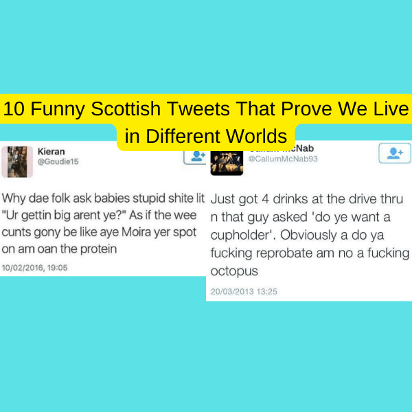 10 Scottish Tweets that Prove we Live in Different Worlds