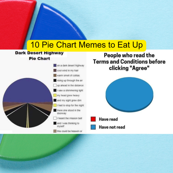 Pie Chart Memes
