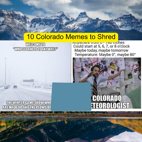 10 Colorado Memes to Shred