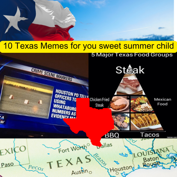 10 Texas Memes for You Sweet Summer Child