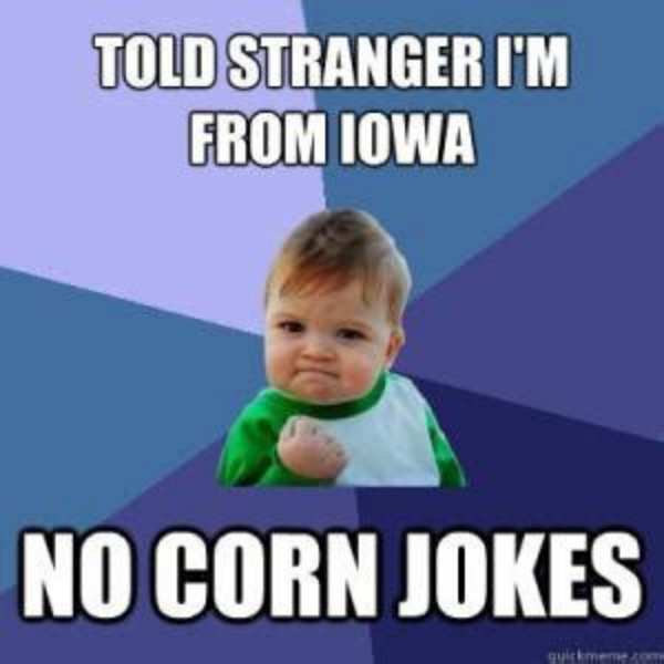 10 Iowa Memes that are only Partially Corny