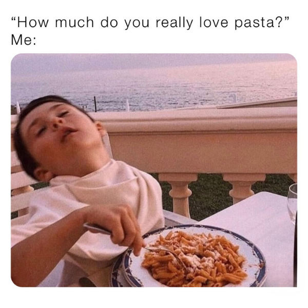 10 Pasta Memes to Eat Up