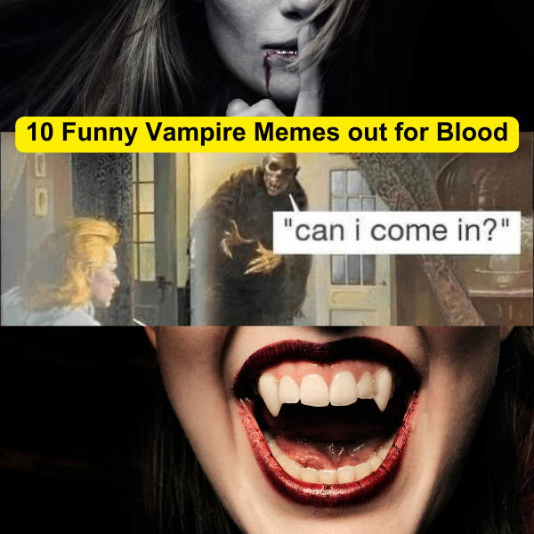 10 Funny Vampire Memes out for Blood
