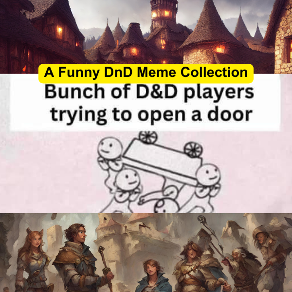 A Collection of Funny DnD Memes Rounds the Corner!