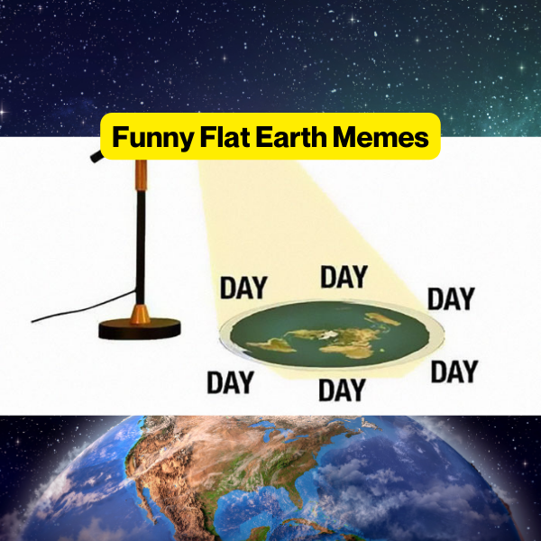 10 Funny Flat Earth Memes for All of you Around the Globe