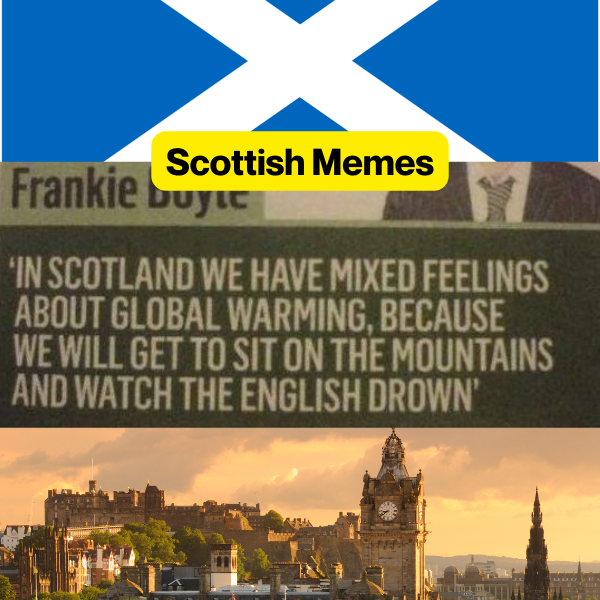 10 Funny Scottish Memes tae Make yae Laugh