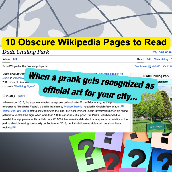 10 More Obscure Wikipedia Articles to Read