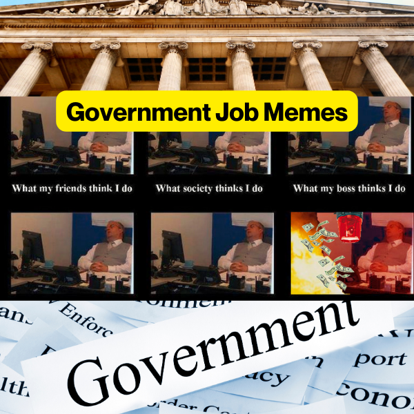 Government Workers Memes