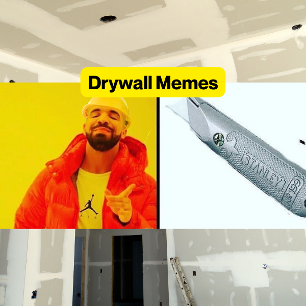 Drywall Memes